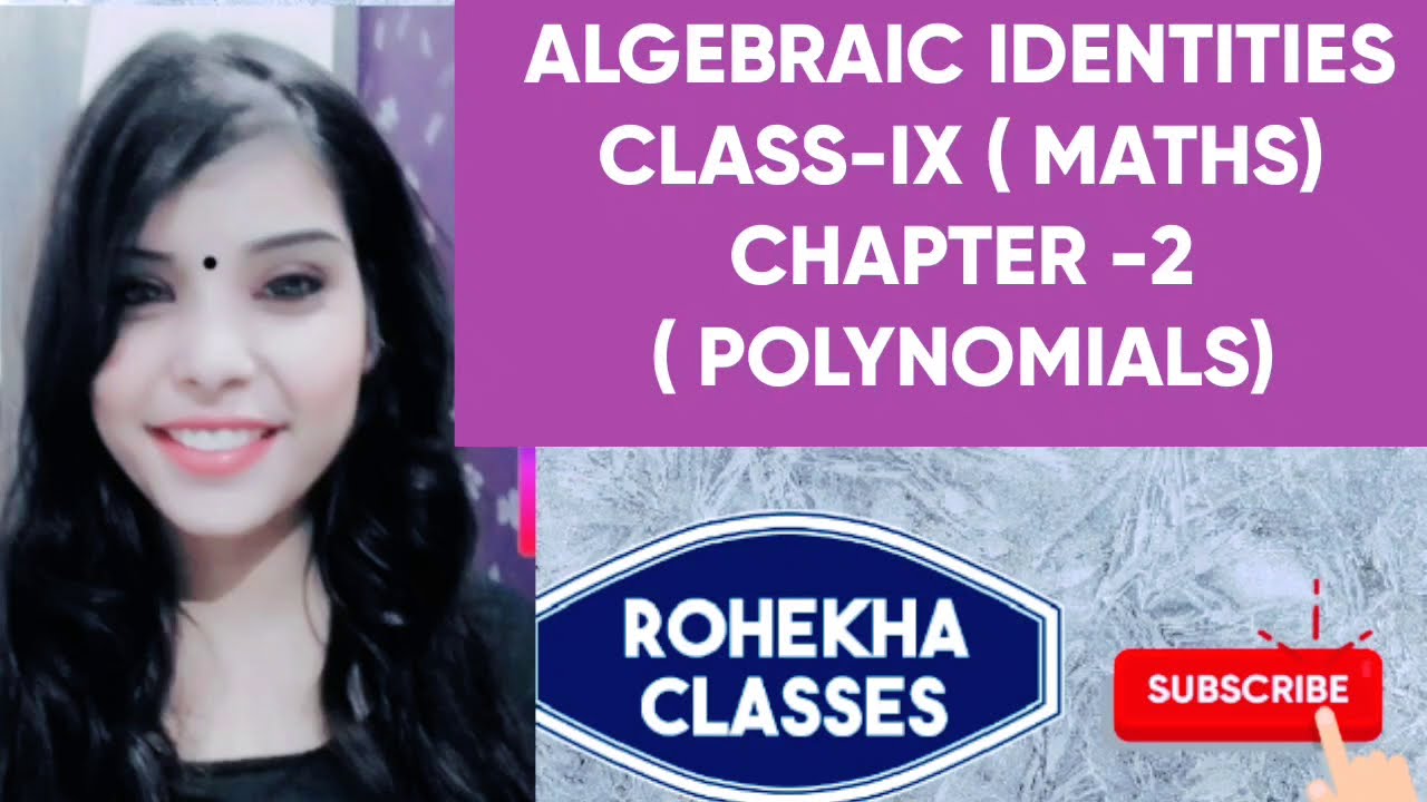 ALGEBRAIC IDENTITIES || ALJEBRA FORMULAS || CLASS-9th CHAPTER-2 - YouTube