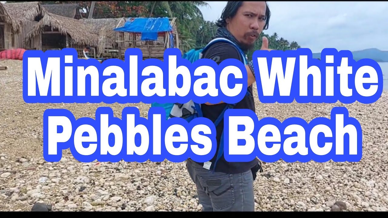 HOW TO GET THERE MINALABAC WHITE PEBBLES BEACH | BAGOLATAO MINALABAC ...