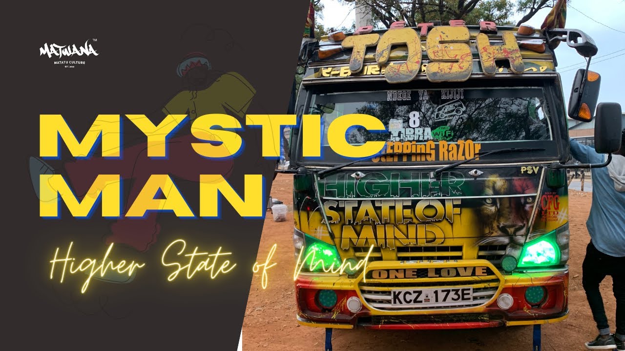 Mystic Man | Matwana Matatu Culture - YouTube