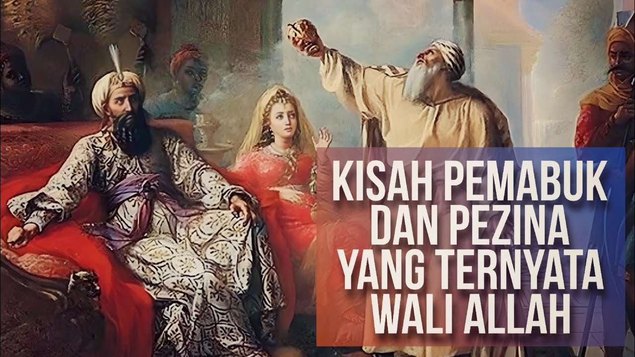 Kisah Pemabuk dan Pezina yang ternyata Wali Allah - YouTube