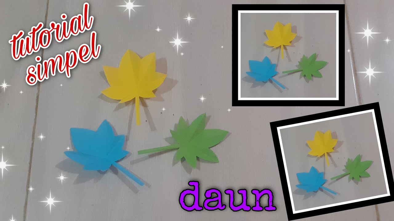 How to Make Cute Leaf with Papers || Cara Membuat Daun Cantik dari ...