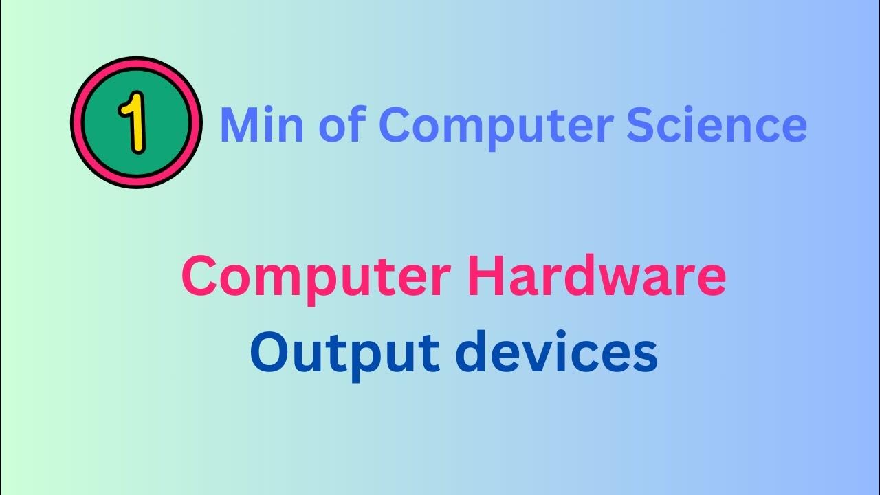 Computer Hardware Output devices - YouTube
