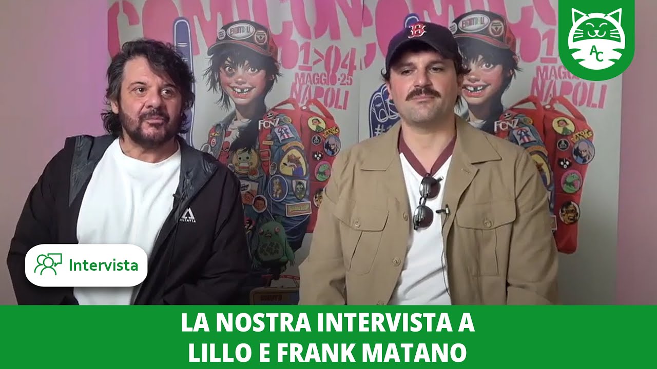 Napoli Comicon 2025: la nostra intervista a Frank Matano e Lillo - YouTube