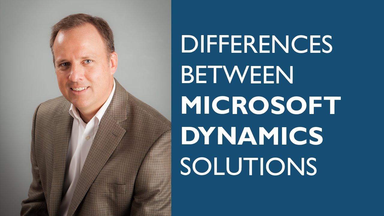 The Differences between Microsoft Dynamics Solutions - YouTube