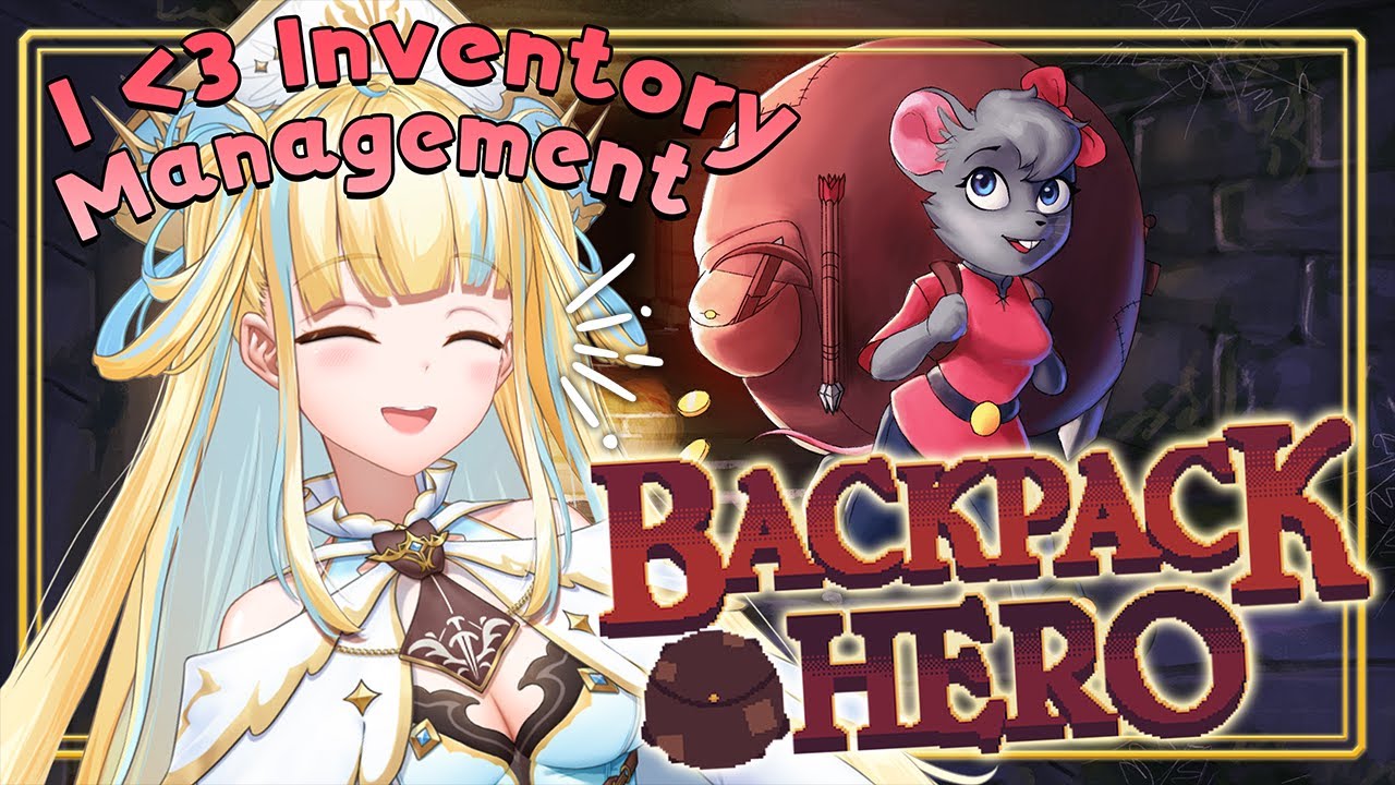 【Backpack Hero】 This is my forte 🎒【Liola Lightbringer | MyHolo TV ...