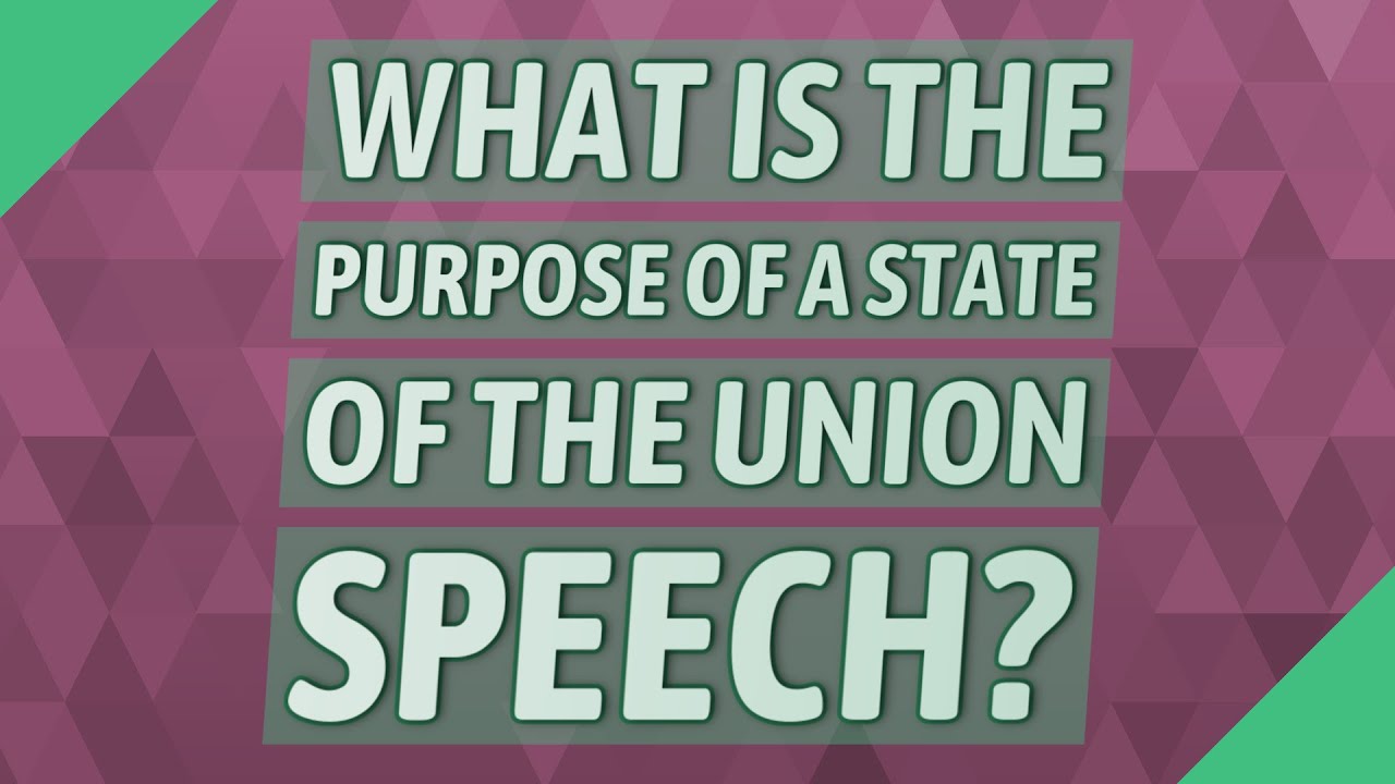 What is the purpose of a State of the Union speech? - YouTube