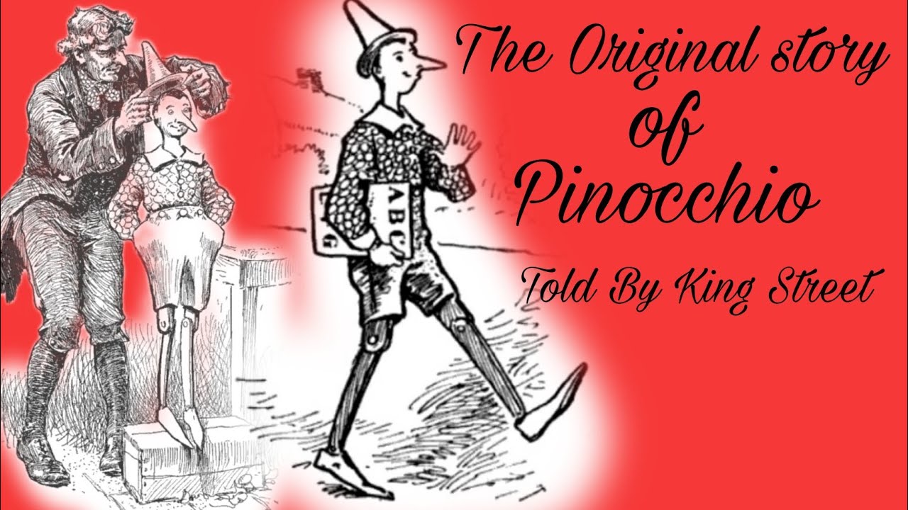 The Original story of Pinocchio As told By King Street - YouTube