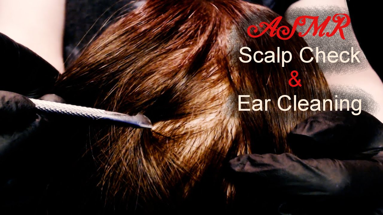 [ASMR] Up Close Scalp Check and Shampoo Treatment with Bonus Ear ...