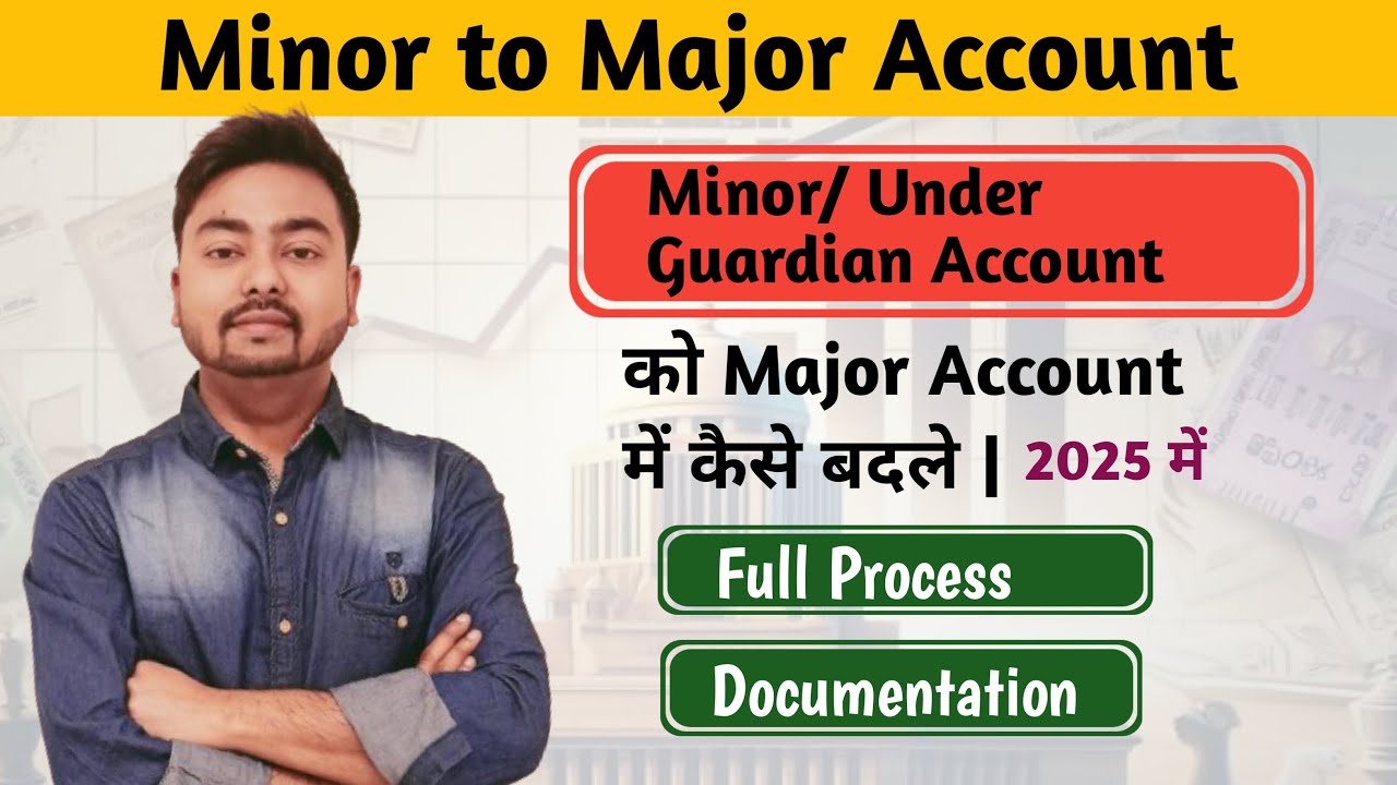 How to Convert Minor saving Account to Major savings account| Minor ...