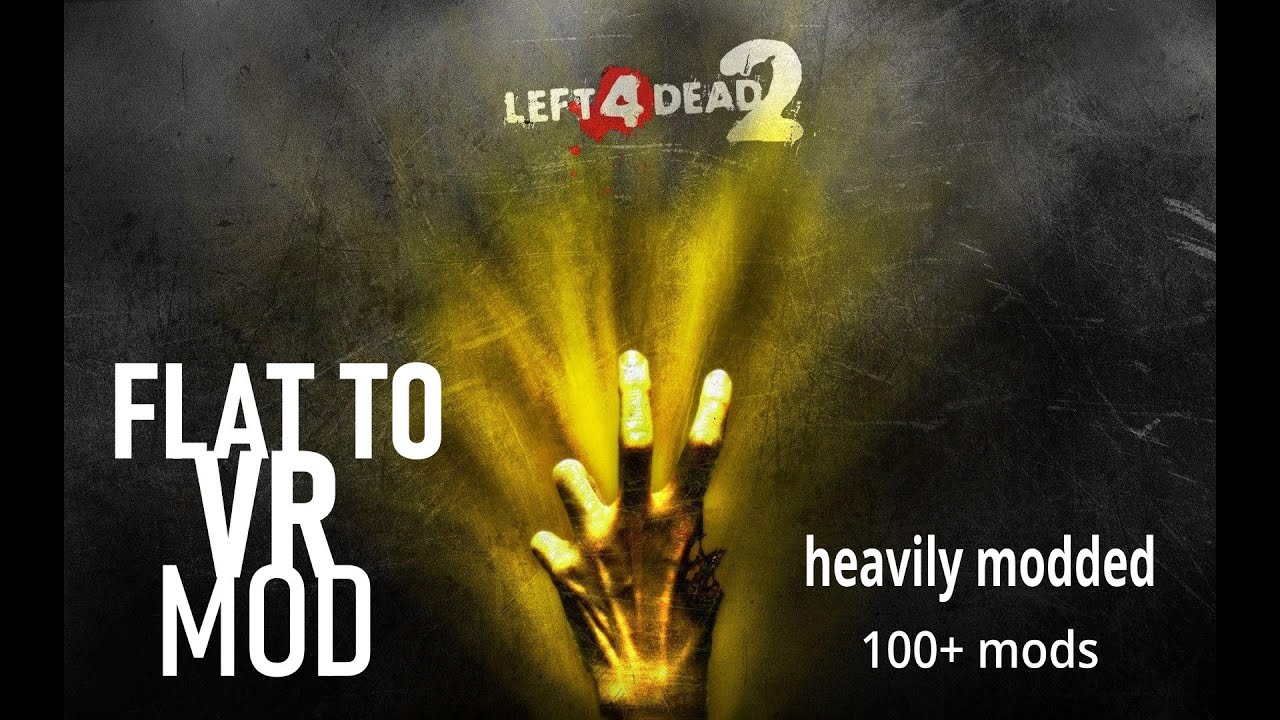 Left 4 Dead 2 - Flat 2 VR mod (heavily modded)(PCVR) - YouTube