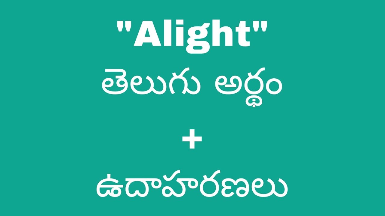 Alight meaning in telugu with examples | Alight తెలుగు లో అర్థం ...