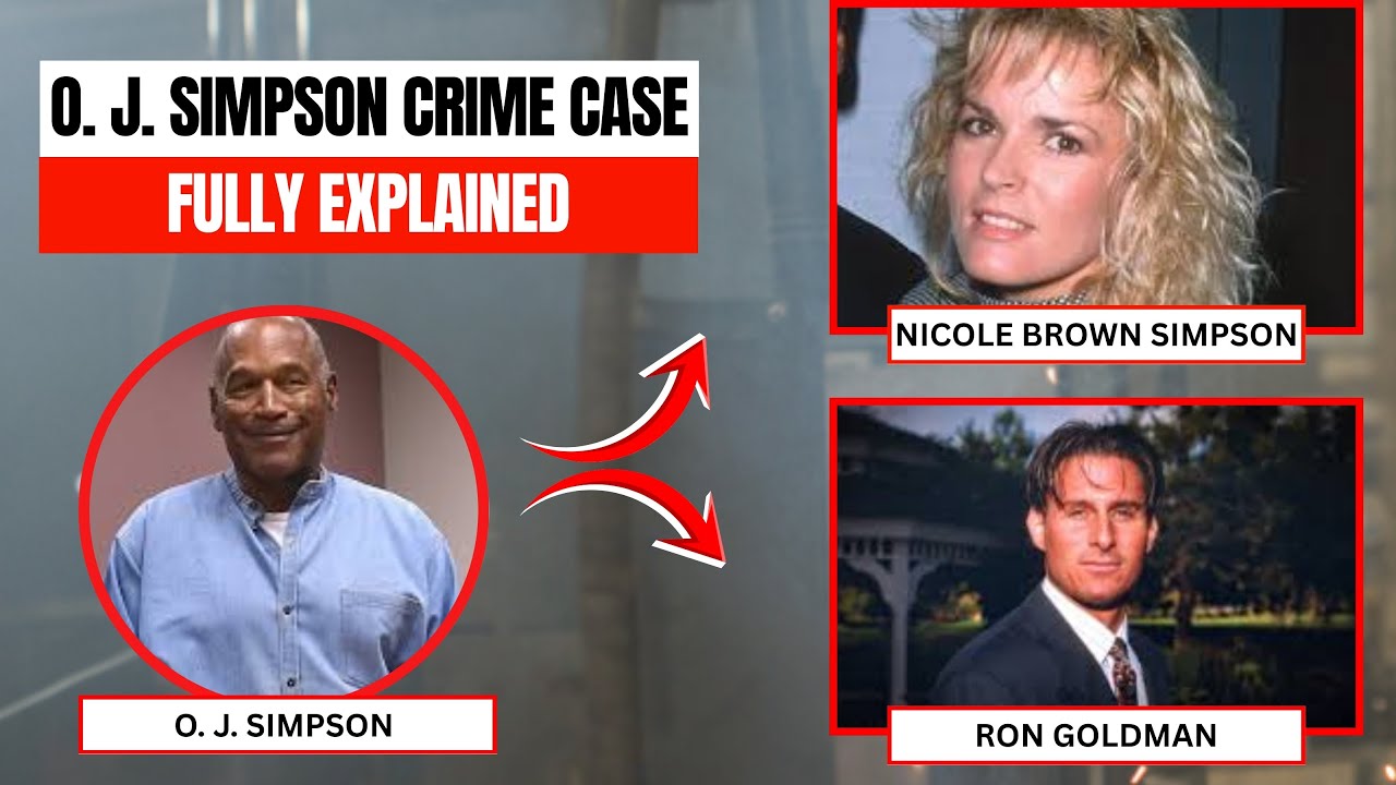 The O. J. Simpson Murders Explained: America’s Most Famous Case | True ...