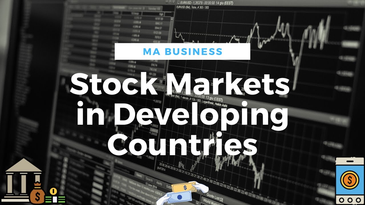 Stock Markets in Developing Countries | MA Business - YouTube
