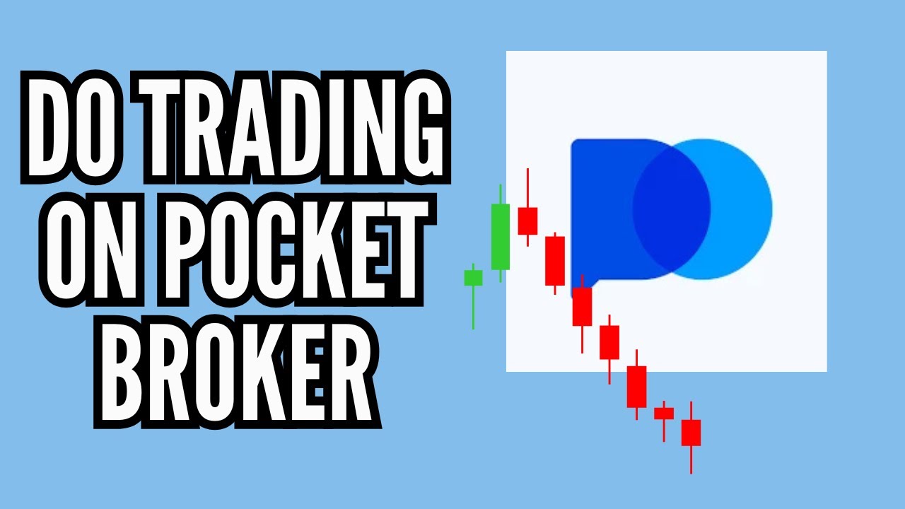 How To Do Trading On Pocket Broker | Easy Pocket Broker Trading Guide ...