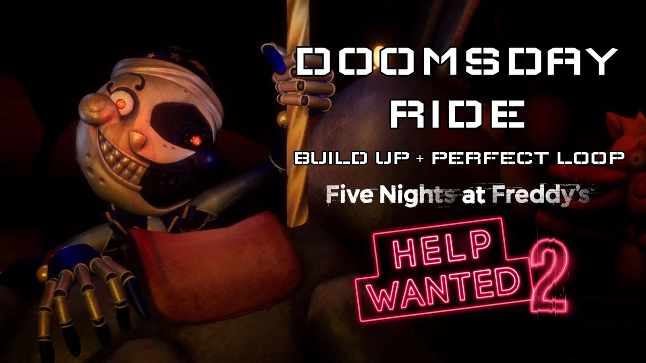 Doomsday Ride (Buildup + Perfect Loop) | Five Nights At Freddy’s: Help ...
