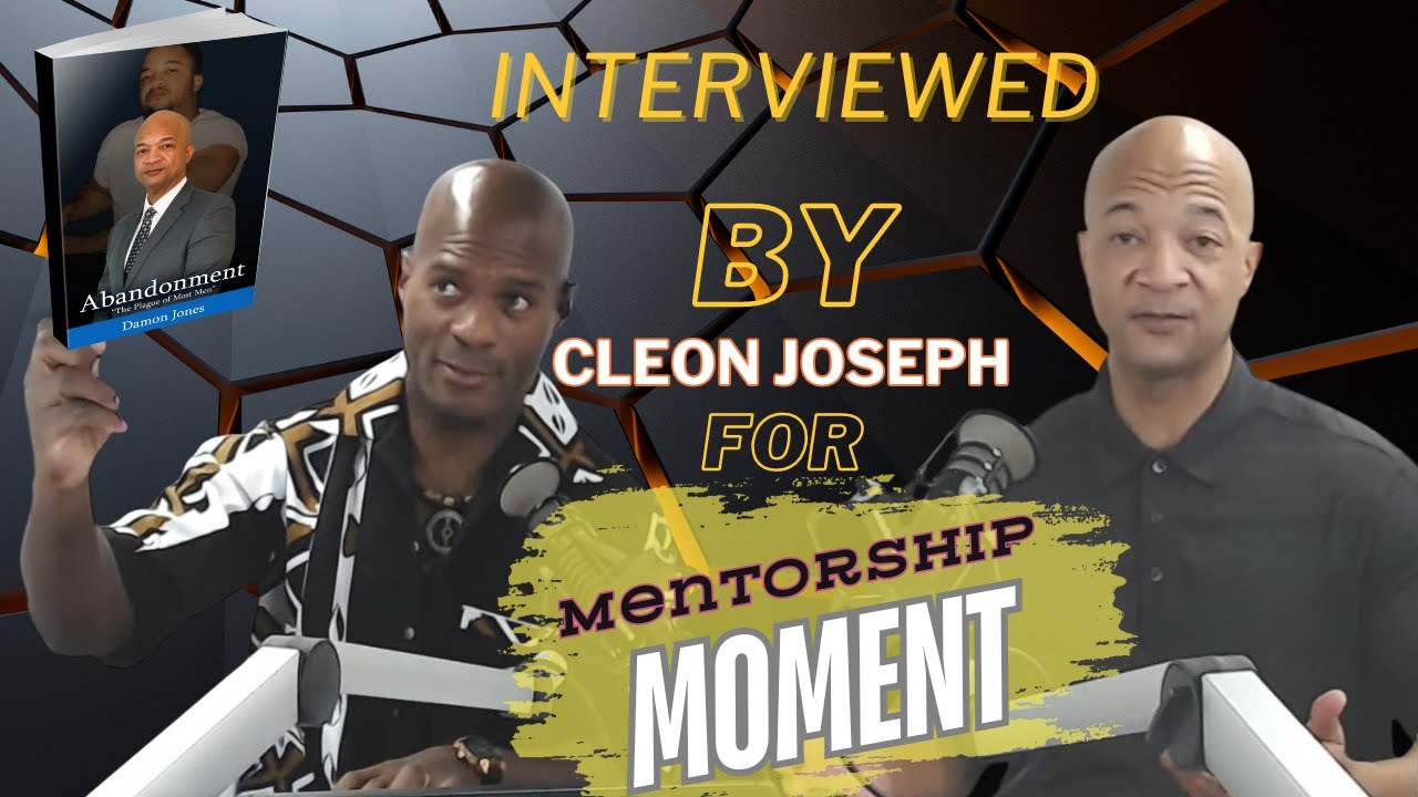 Cleon Joseph Interview of Damon Jones for his Mentorship Moment Podcast ...