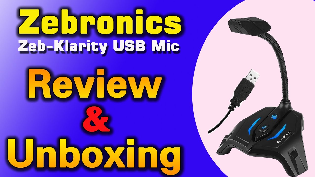 Zebronics ZEB-KLARITY USB Mic II Full Unboxing, Review & Test Zebronics ...