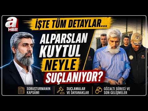 Alparslan Kuytul Neden Gözaltına Alındı? ALPARSLAN KUYTUL KİMDİR? | A Haber
