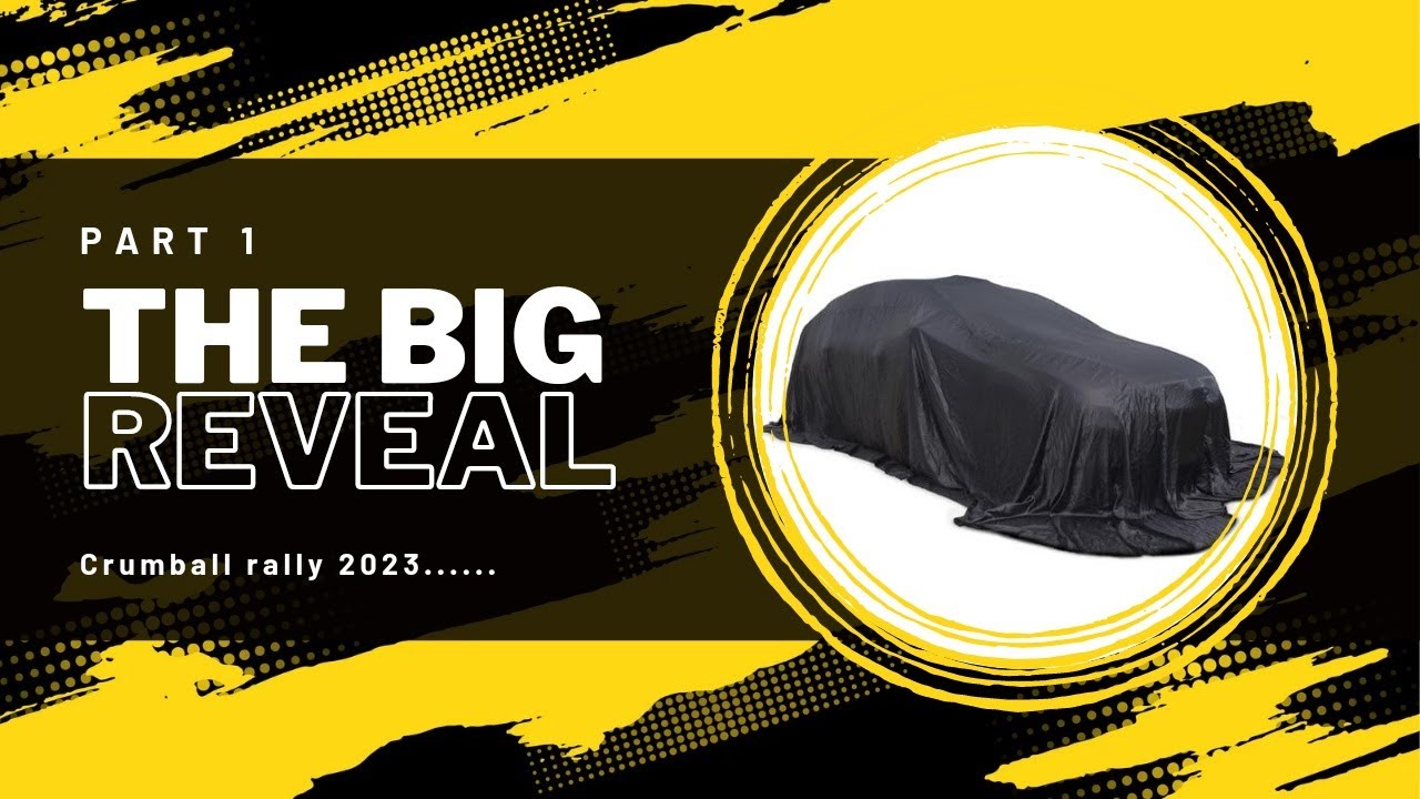 The big reveal!!! crumball rally 2023 our chosen vehicle - YouTube