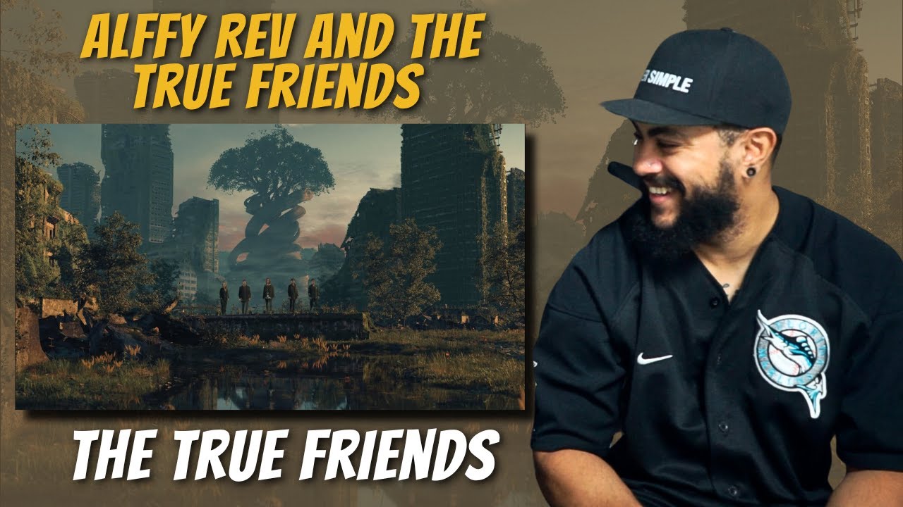 Alffy Rev and The True Friends - 'The True Friends' | REACTION - YouTube