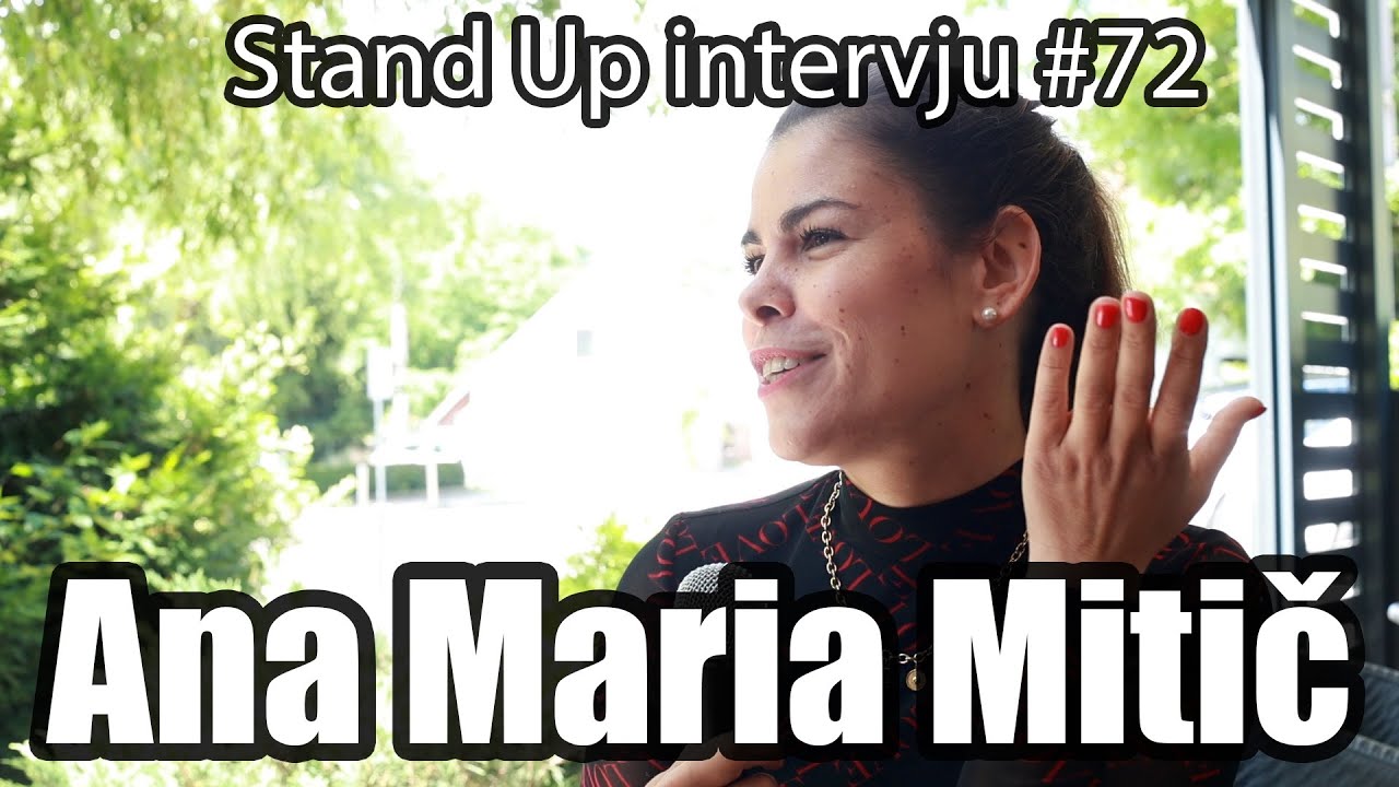 Ana Maria Mitič - Stand up intervju #72 - YouTube
