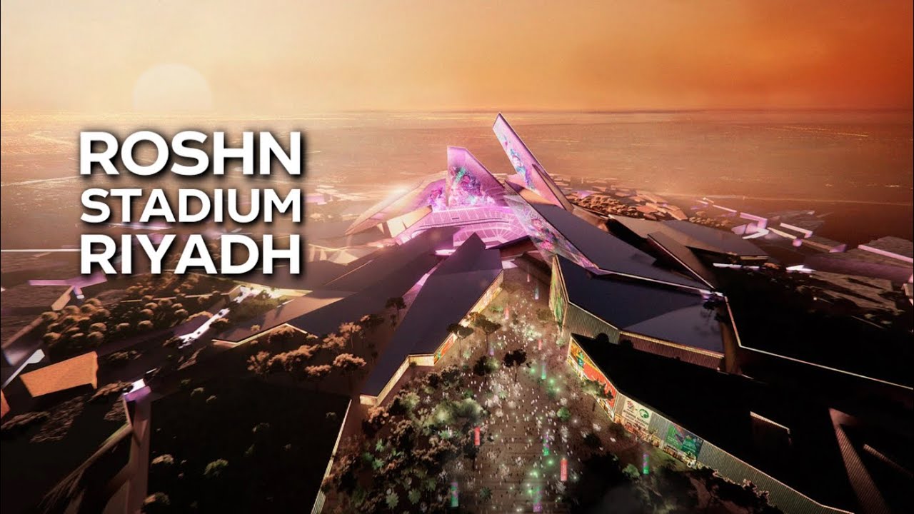 ROSHN Unveils Plans For Iconic 45,000 Seater Stadium in Riyadh - YouTube