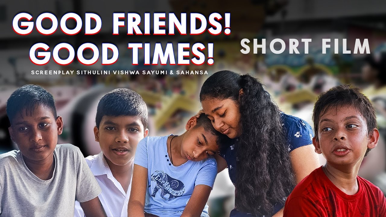 Good Friends! Good Times! | Short Film - YouTube