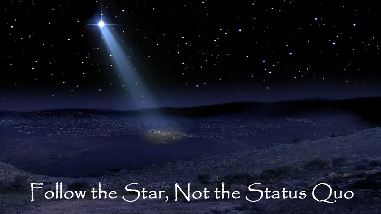 Follow the Star, Not the Status Quo - YouTube