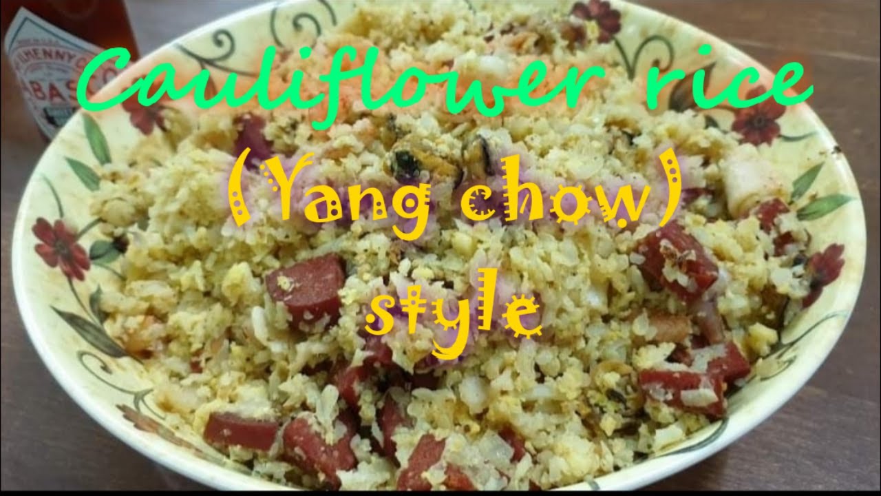 CAULIFLOWER FRIED RICE YANG CHOW STYLE (TAGALOG) #lowcarb #lowcarbrice ...