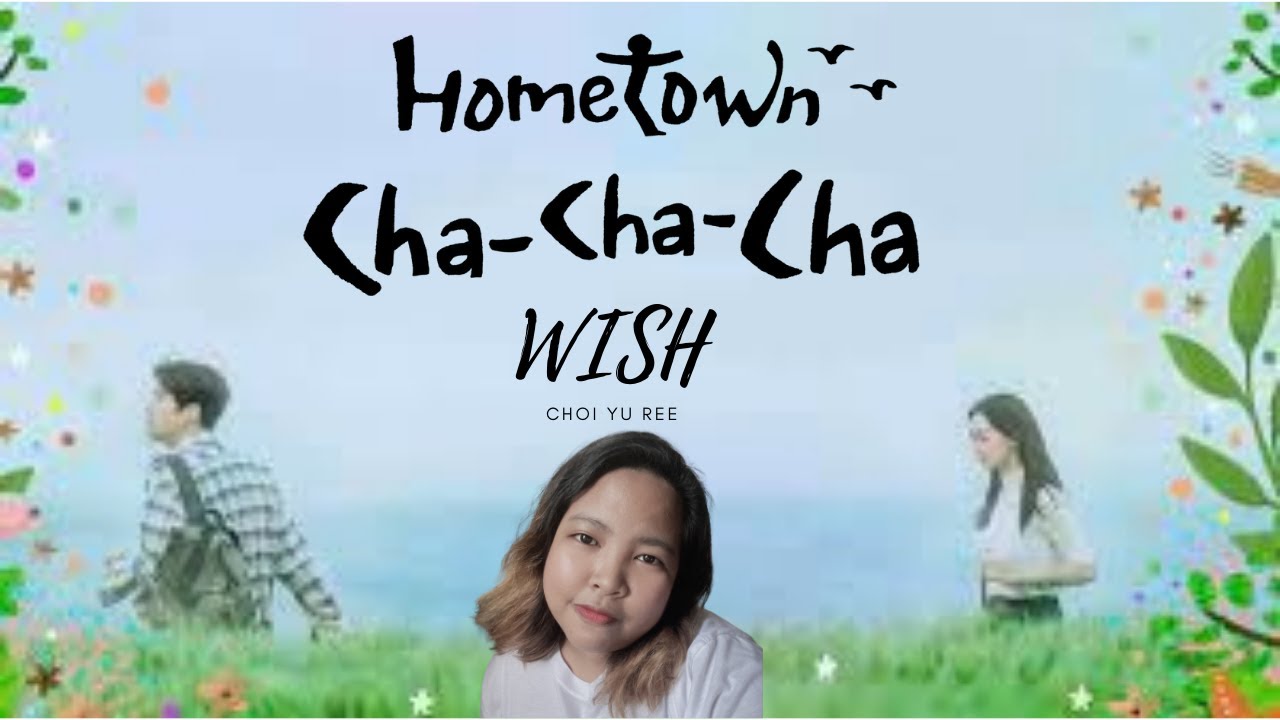 Wish - Choi Yu Ree (Hometown Cha Cha Cha OST) Cover by Sarah - YouTube
