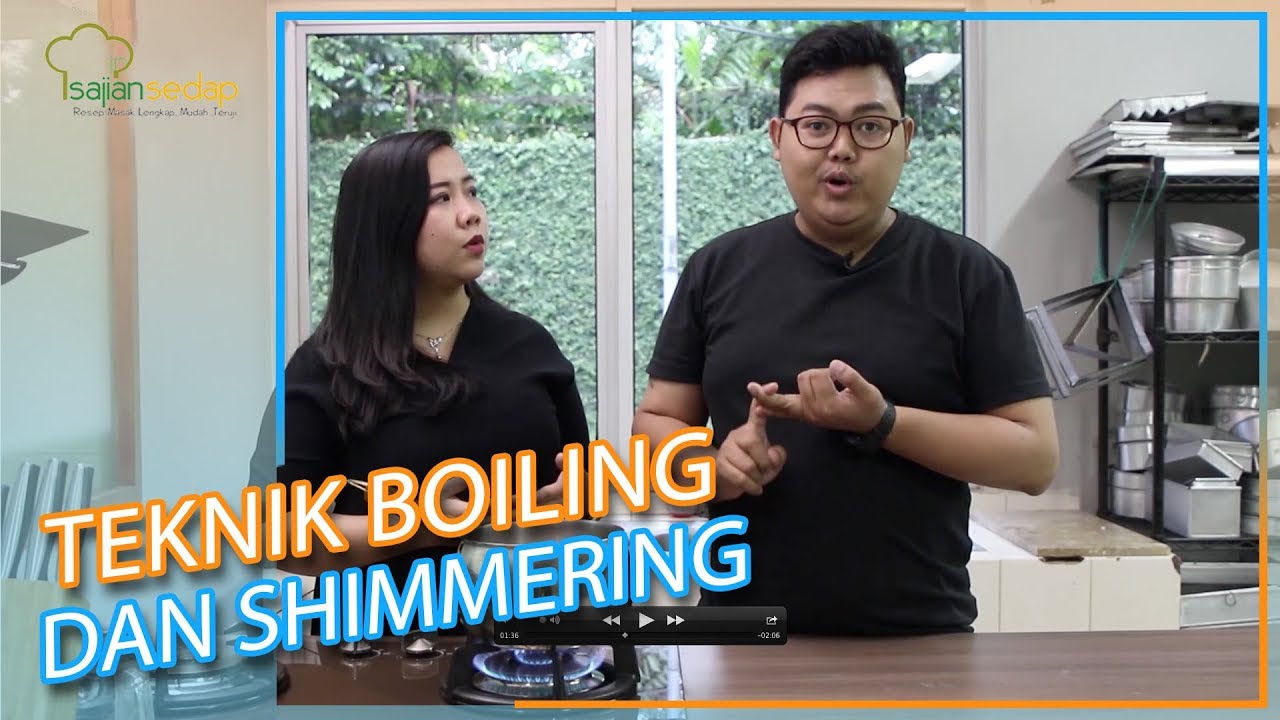 Dr Kitchen: Belajar Teknik Shimmering dan Boiling - YouTube