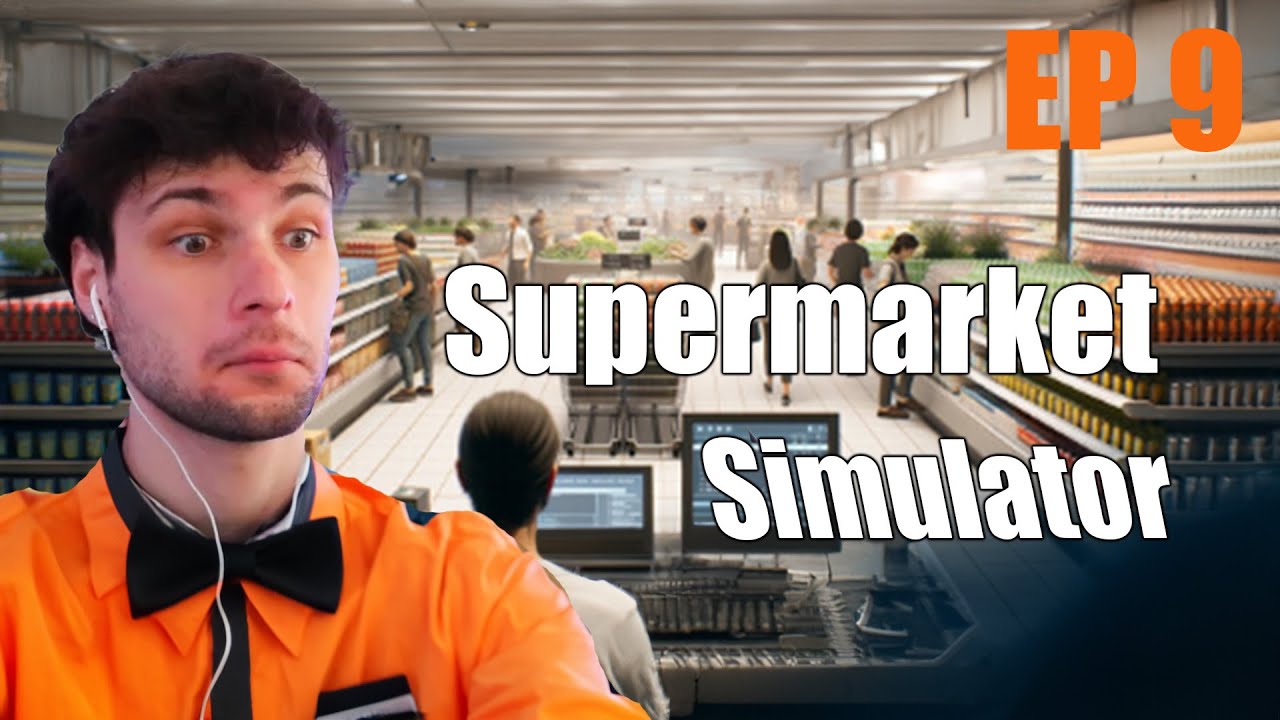 Supermarket Simulator - Part 9 Alot Of Restocking - YouTube