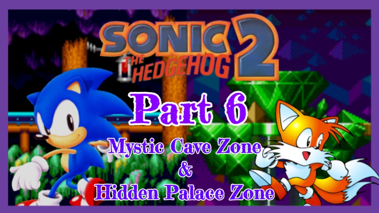 Sonic The Hedgehog 2 Part 6: Mystic Cave Zone & Hidden Palace Zone ...