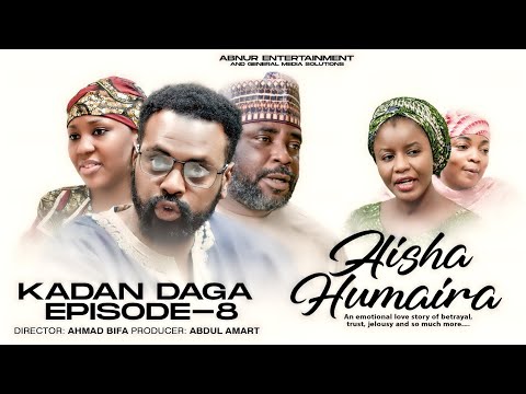 AISHA HUMAIRA SEASON 1 EPISODE 8 KADAN DAGA NA RANAR ALHAMIS 