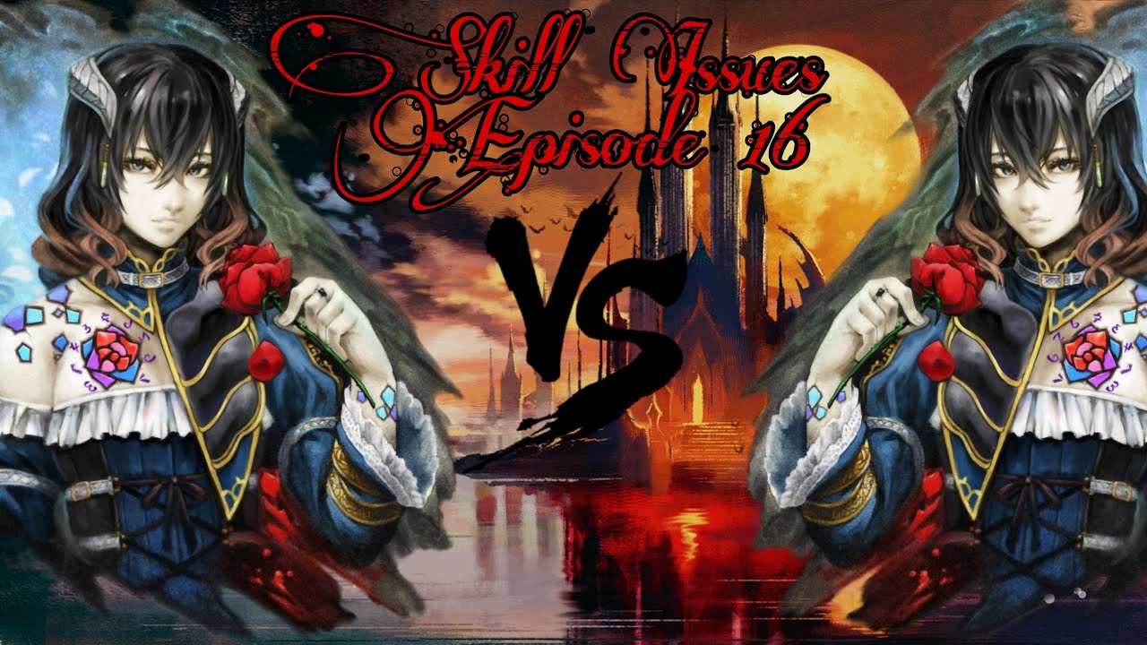 Skill Issues Ep 16: Bloodstained PvP - YouTube