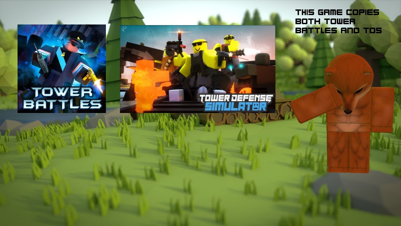 This game copied Tower Battles and Tower Defense Simulator(Base tower ...