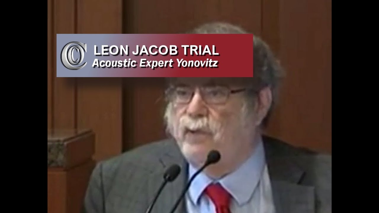 LEON JACOB TRIAL - Acoustics Expert Yonovitz (DAY 3 - Part 4) (2018 ...
