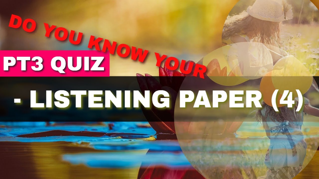 PT3 QUIZ - LISTENING PAPER (4) - YouTube