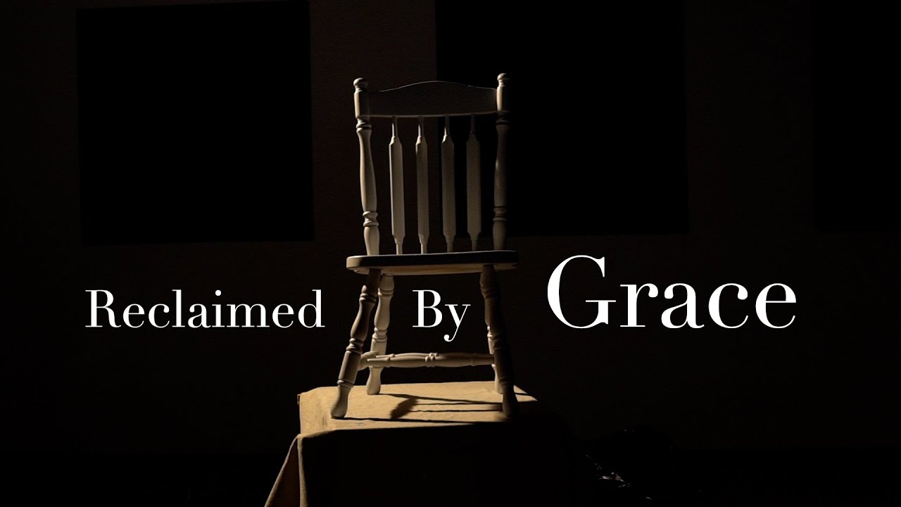 Reclaimed by Grace | Part 1 | Found by Grace - YouTube
