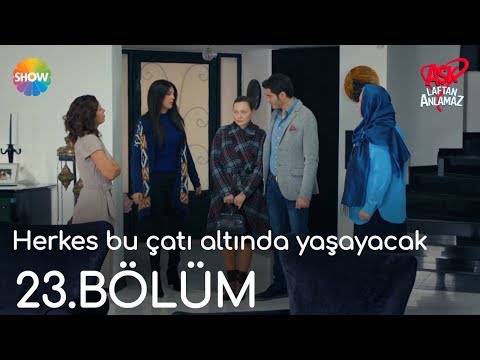 Aşk Laftan Anlamaz 23.Bölüm | \