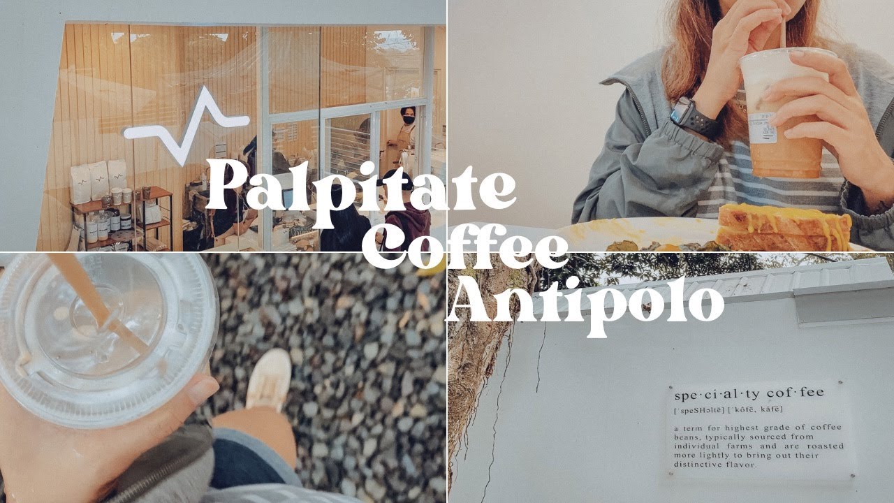 Palpitate Coffee, Antipolo Rizal - YouTube