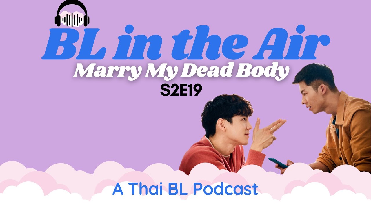 BL in the Movies: Marry My Dead Body | S2E19 - YouTube