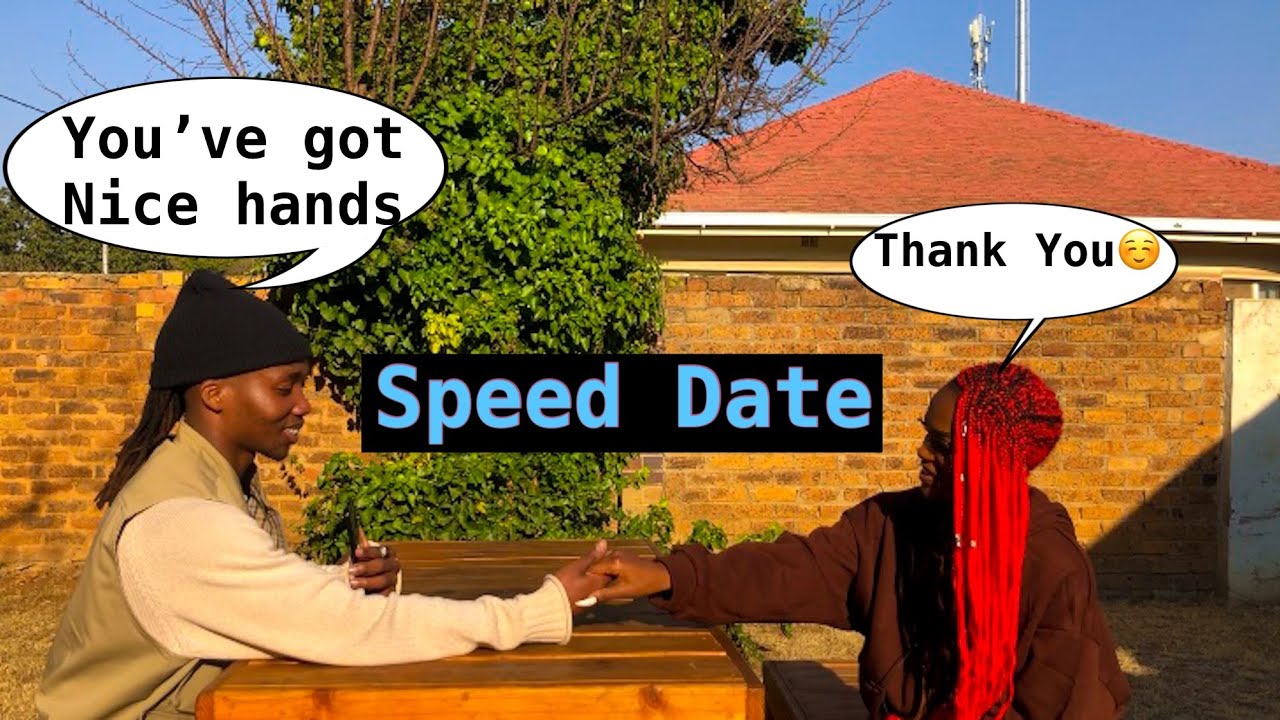 Speed Dating//Does the shoe fit??//ft Kingnelly//South African YouTuber ...