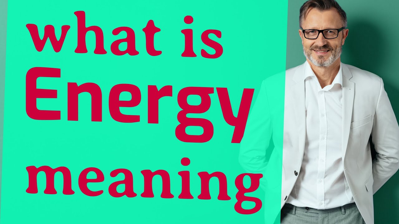 Energy | Meaning of energy - YouTube
