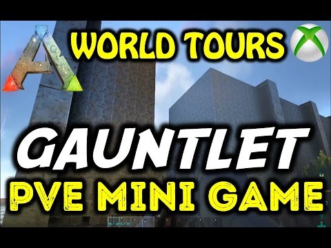 Ark Survival Evolved The GAUNTLET [Mini Game/Subs World Tour] Xbox One ...