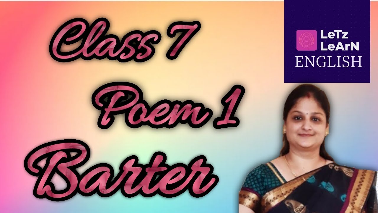 Class 7| New Broadway| Literature- Poem 1| Barter by Sara Teasdale ...