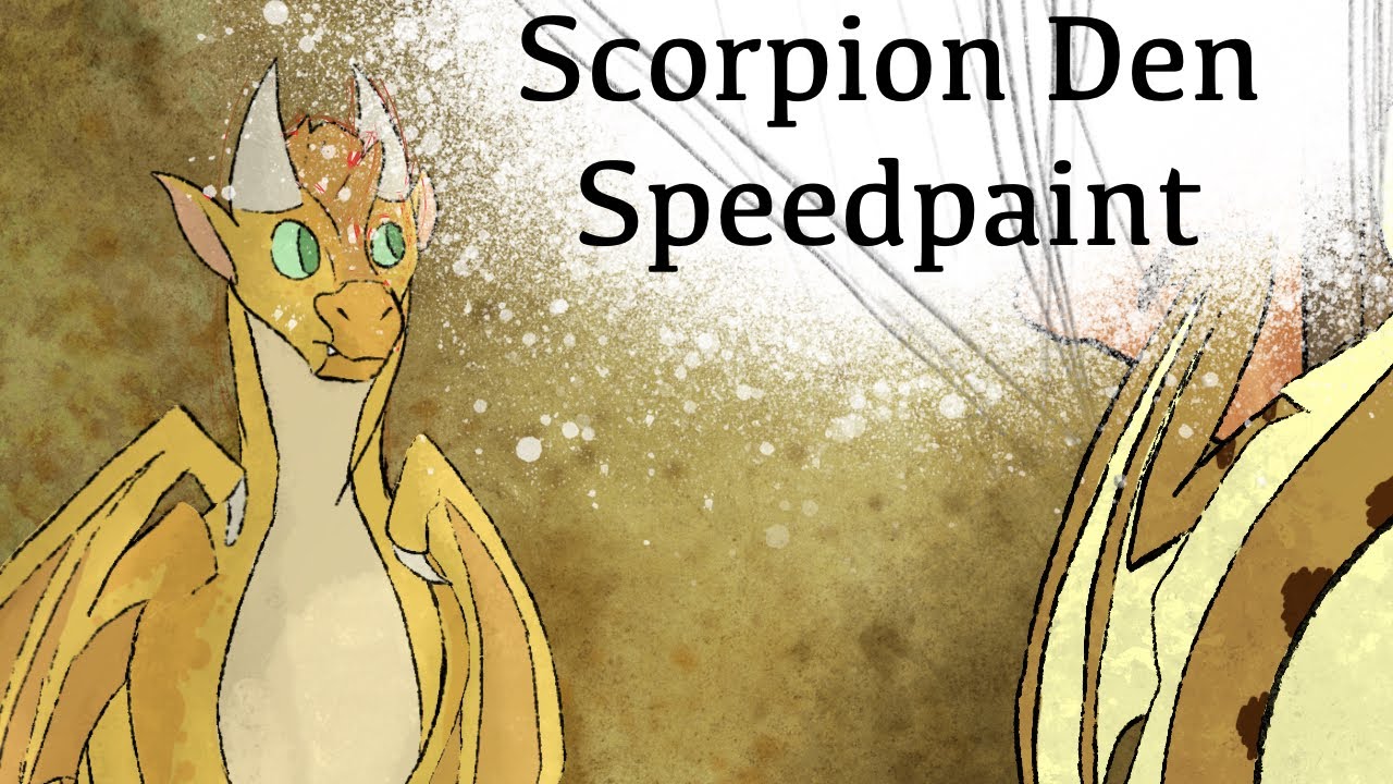 The Scorpion Den Speedpaint- Wings of Fire - YouTube