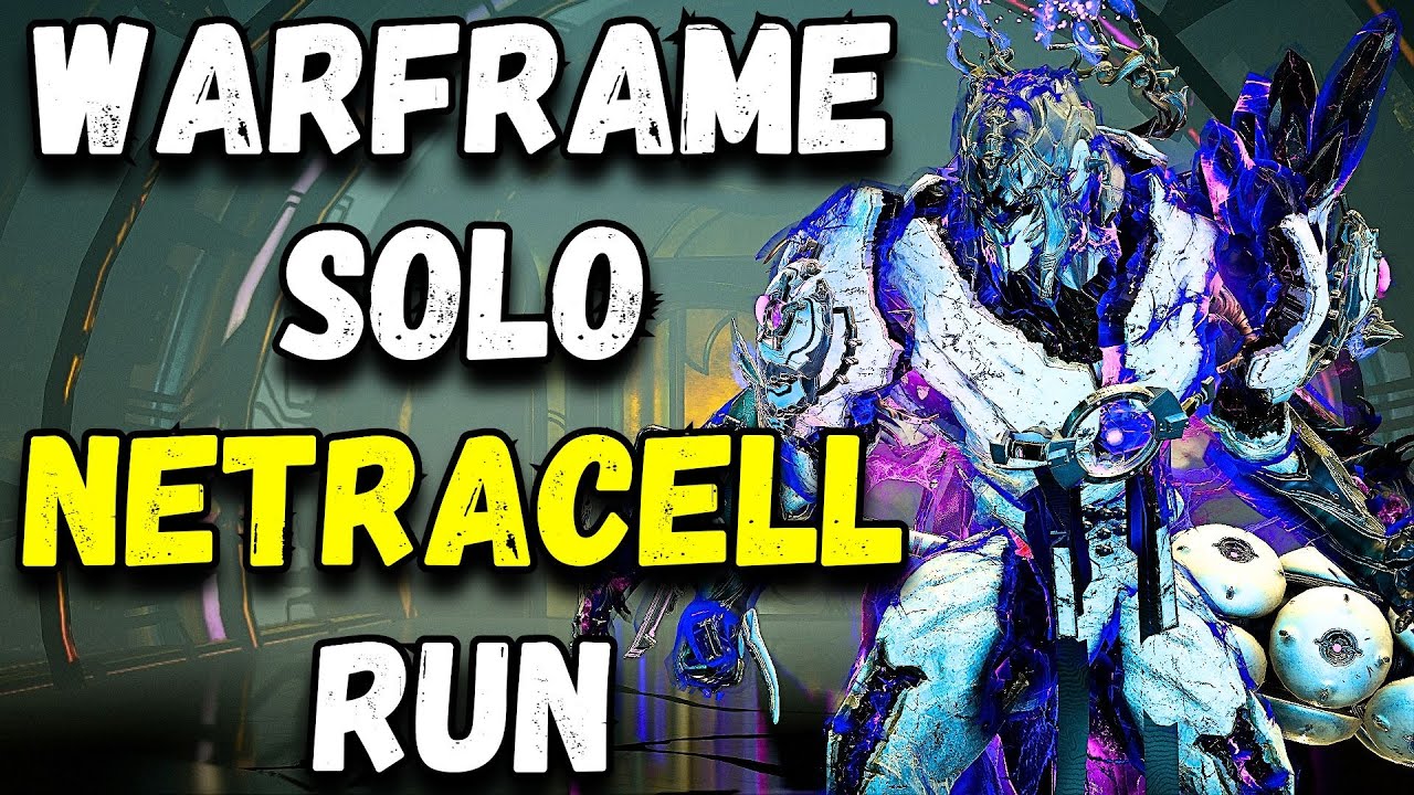 WARFRAME | SOLO NETRACELL RUN - YouTube