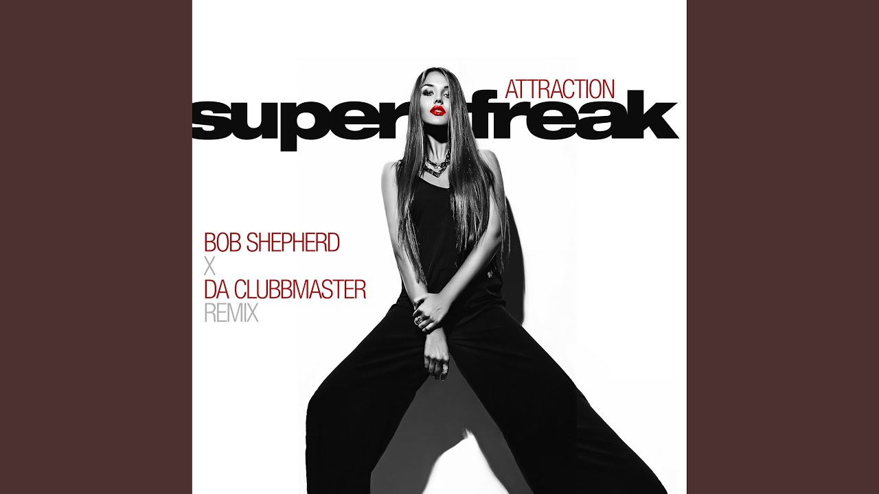 Super Freak (Bob Shepherd X Da Clubbmaster Edit) - YouTube