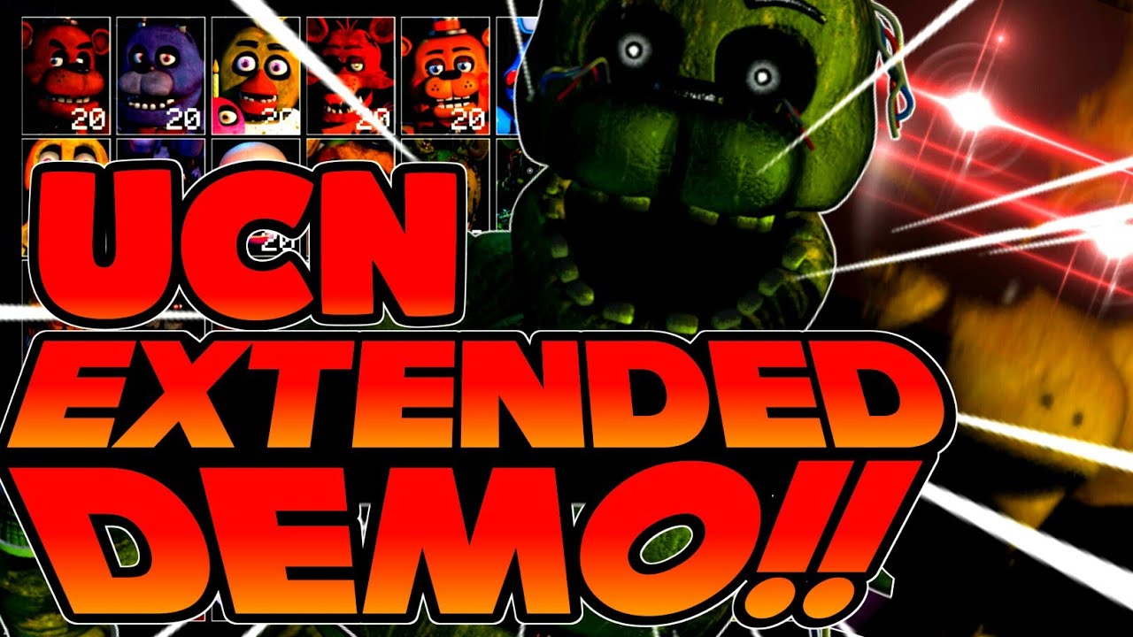 UCN DEMO EXTENDED!! (Fnaf UCN Extended Demo) [Gameplay] - YouTube